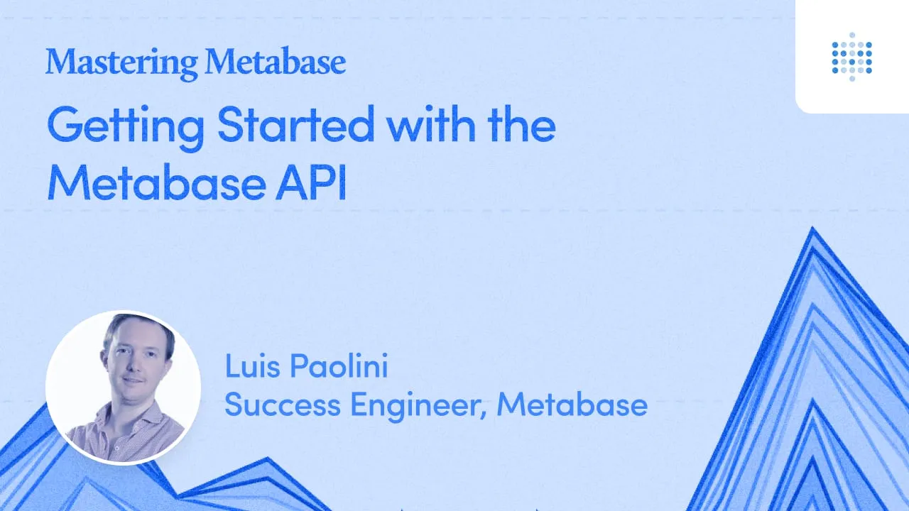 Getting Started with the Metabase API