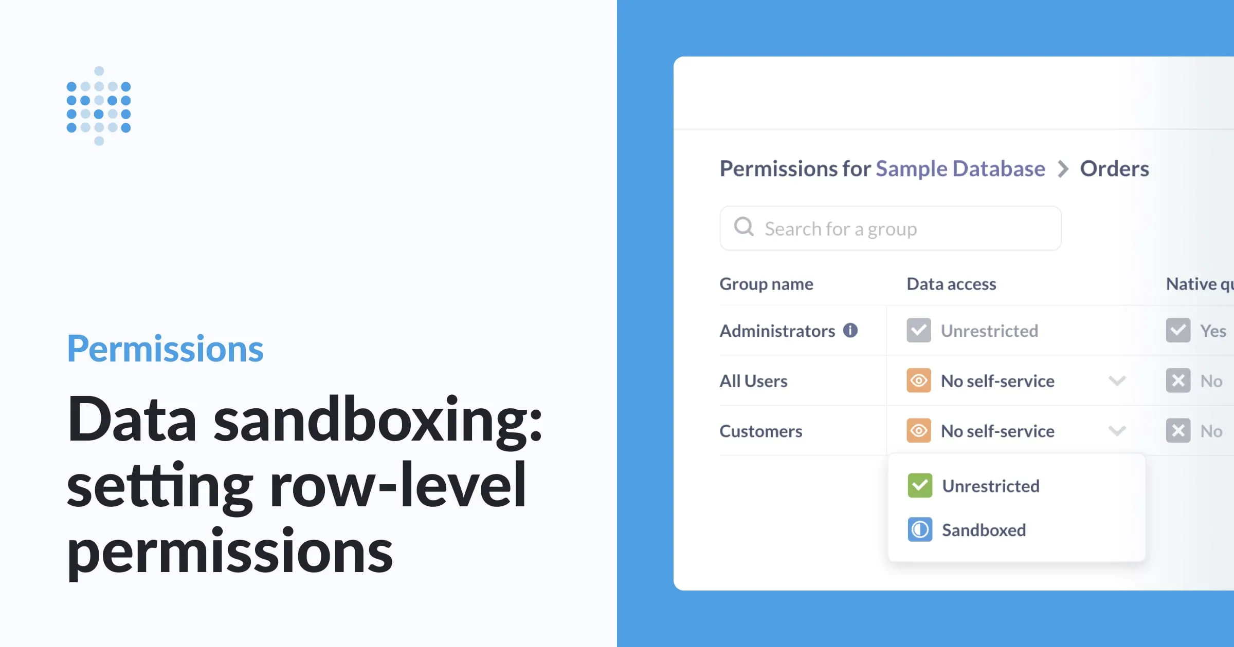 Data sandboxing: setting row-level permissions Data sandboxing: setting row-level permissions