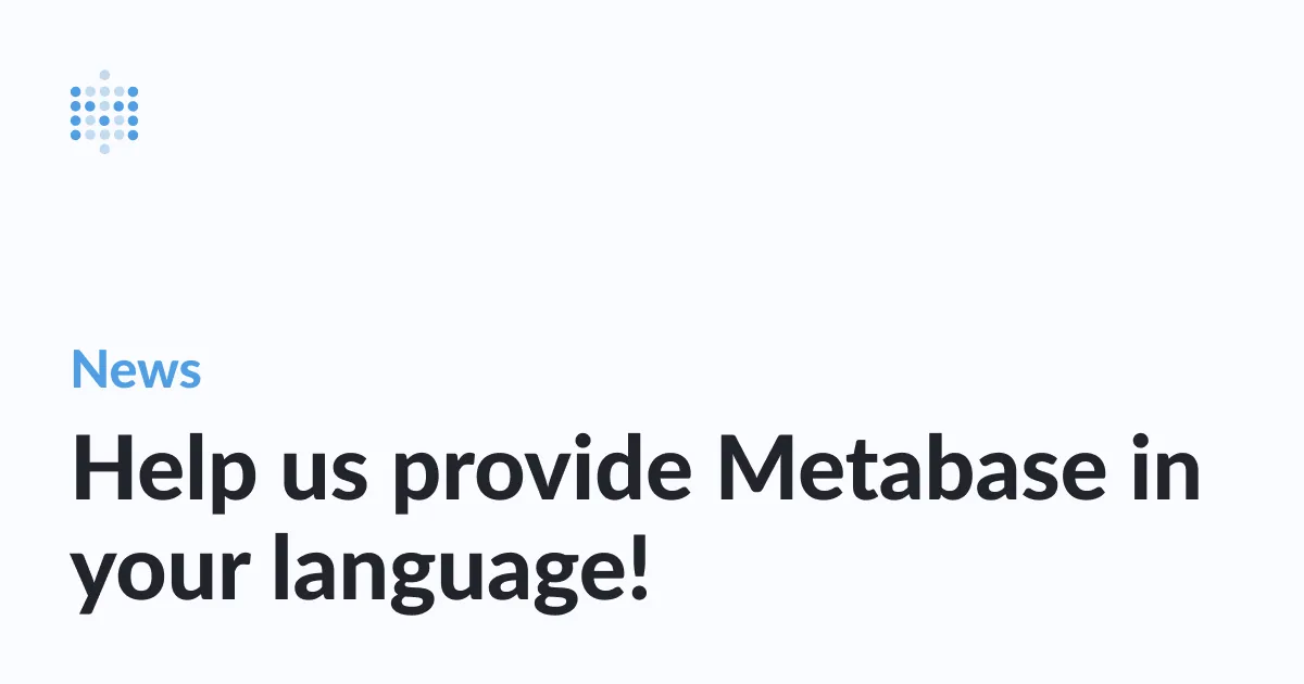 Help us provide Metabase in your language!